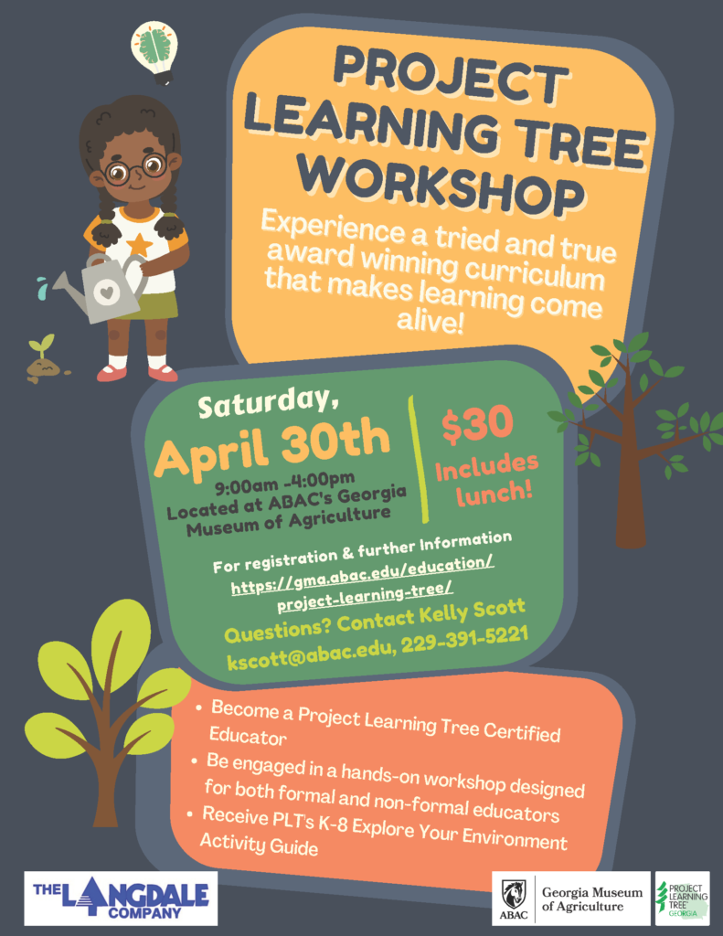 Project Learning Tree Workshop at ABAC's Georgia Museum of Agriculture ...